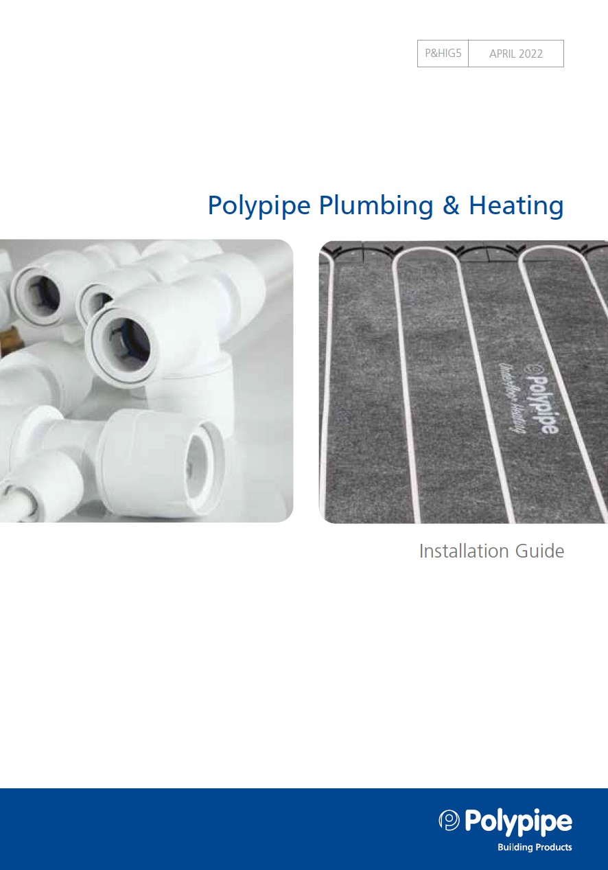 [INSTALLATION GUIDE] Plumbing & Heating - APRIL 2022 | Polypipe